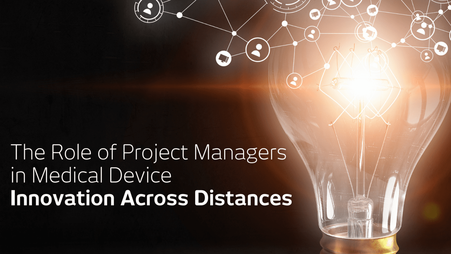 The Role of Project Managers in Medical Device Innovation Across ...